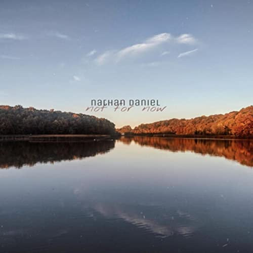 Amazon.co.jp: Not for Now : Nathan Daniel: Digital Music