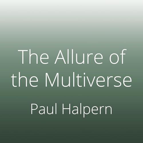 Amazon.com: The Allure of the Multiverse: Extra Dimensions, Other ...