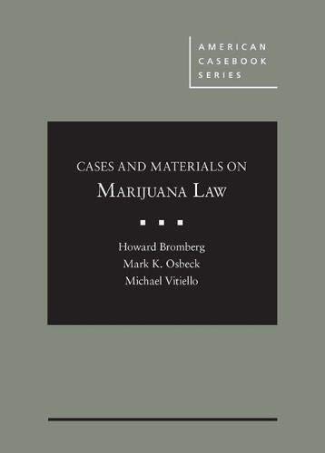 Cases and Materials on Marijuana Law (American Casebook Series ...