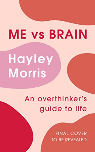 Me vs Brain: An Overthinker’s Guide to Life eBook : Morris, Hayley ...