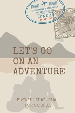 Our Bucket List Journal: A Book for Couples to Plan and Record Their ...