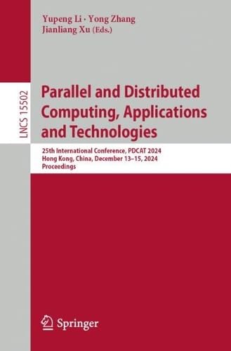 Parallel and Distributed Computing, Applications and Technologies: 25th ...