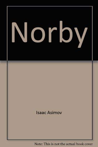 Norby, the mixed-up robot: Asimov, Janet: 9780802764959: Amazon.com: Books