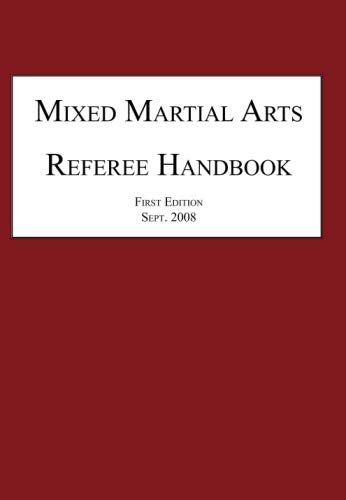 Mixed Martial Arts Referee Handbook: Mixed Martial Arts Unified Rules ...