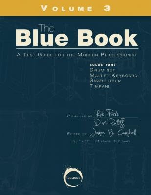 BLUE BOOK - VOLUME 3, THE A Test Guide for the Modern Percussionist ...