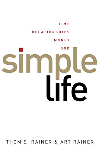 Simple Life: Time, Relationships, Money, God - Kindle edition by Rainer ...