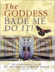 The Goddess Bade Me Do It: Loreon Vigne: 9780977948109: Amazon.com: Books