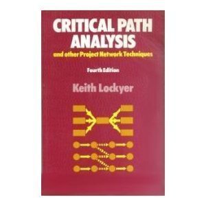 Critical path analysis and other project network techniques: Lockyer, K ...