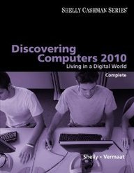 Discovering Computers 2010 Living in a Digital World, Complete: Gary B ...