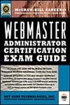 Webmaster Administrator Certification Exam Guide (Certification Series ...