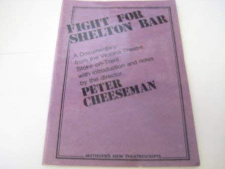 Fight for Shelton Bar: A documentary from the Victoria Theatre, Stoke ...