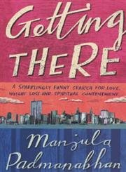 Getting There: Amazon.co.uk: Manjula, Padmanabhan: 9780330480383: Books