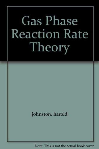 Gas Phase Reaction Rate Theory: johnston, harold: 9780826048059: Amazon ...