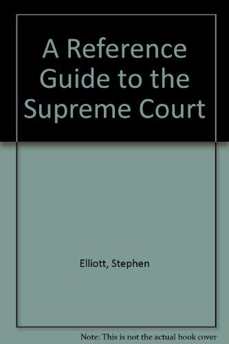 A Reference Guide to the United States Supreme Court: Kay, Richard S ...