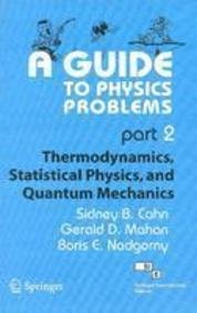 Buy A Guide to Physics Problems, Part 2: Thermodynamics, Statistical ...