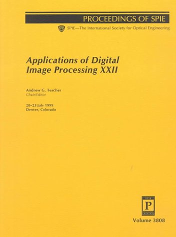 Applications of Digital Image Processing Xxii: Proceedings of Spie 20 ...