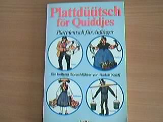 Plattdüütsch för Quiddjes - Plattdeutsch für Anfänger. Ein heiterer ...