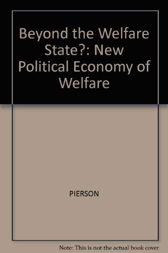 Beyond the Welfare State?: The New Political Economy of the Welfare ...