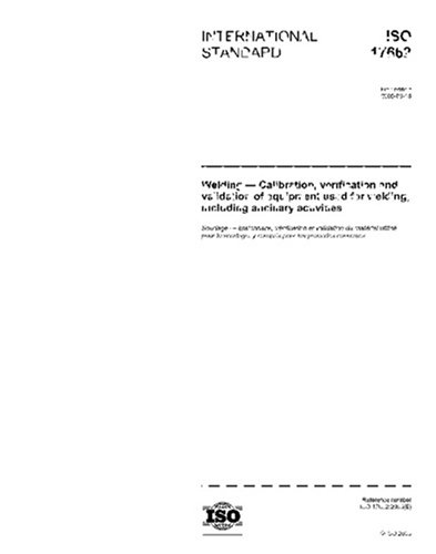 ISO 17662:2005, Welding - Calibration, verification and validation of ...