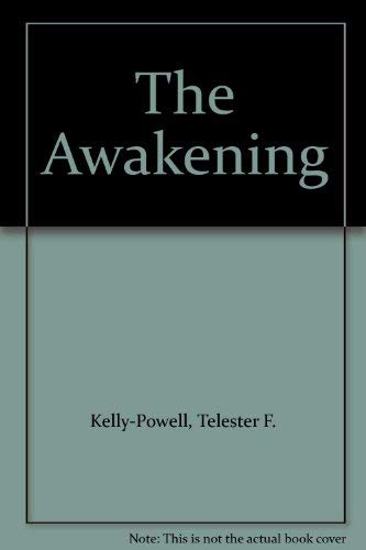 The Awakening: Kelly-Powell, Telester F.: 9780961478803: Amazon.com: Books
