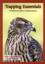 Trapping Essentials - An Illustrated Guide to Trapping Raptors: Ben ...