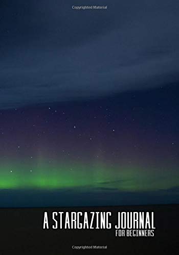 Buy A Stargazing Journal for Beginners: A Backyard Astronomy to Record ...