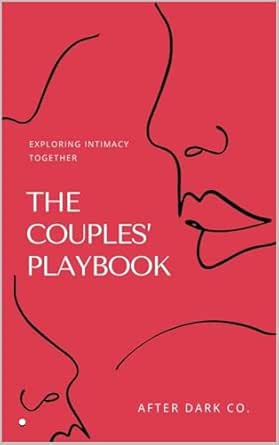 THE COUPLES' PLAYBOOK: Exploring Intimacy Together (English Edition ...
