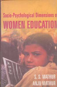 Socio-Psychological Dimensions of Women Education : Anju Mathur,S.S. Mathur: Amazon.in: Books