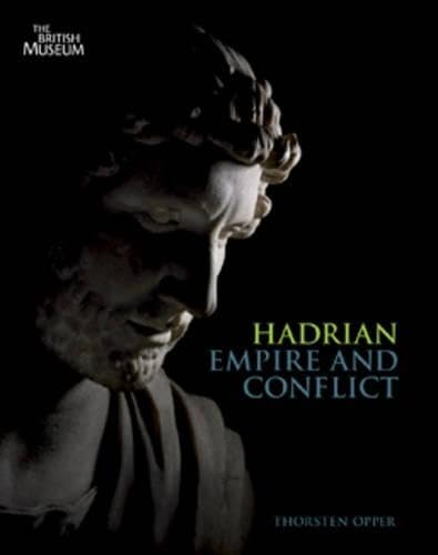 Hadrian: Empire and conflict: Thorsten Opper: 9780714150741: Amazon.com ...
