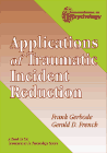 Applications of Traumatic Incident Reduction (Innovations in Psychology ...