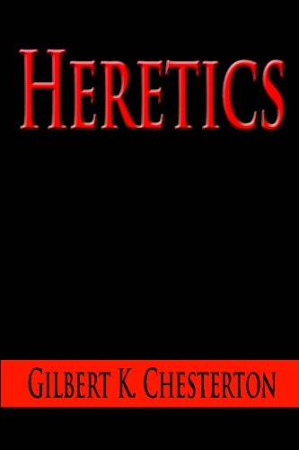 Heretics: Chesterton, Gilbert K.: 9781438299150: Amazon.com: Books