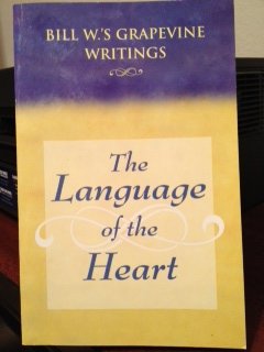 Language of the Heart, The : Bill W's Grapevine Writings: AA Grapevine ...