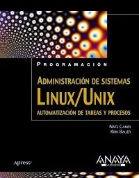 Amazon.com: Administración de sistemas Linux/Unix. Automatización de tareas y procesos (Spanish ...