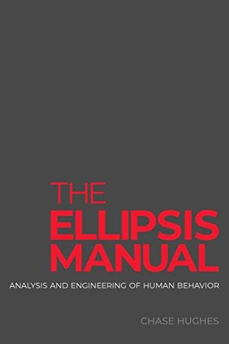The Ellipsis Manual: analysis and engineering of human behavior ...