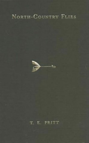 North Country Flies T E Pritt 9781858250540 Amazon Books