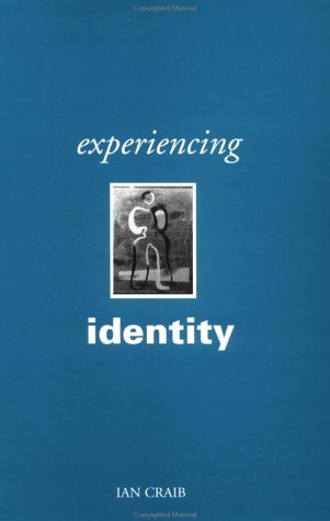 Amazon.com: Experiencing Identity: 9780803976917: Craib, Ian: Books