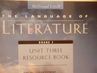 The Language of Literature Grade 7 Unit Three Resource Book: McDougal ...