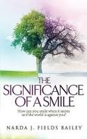 Amazon.com: The Significance Of A Smile: 9781907402203: Bailey, Narda J ...