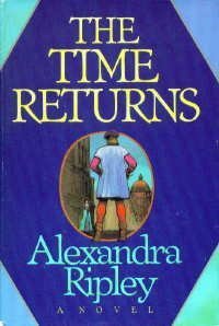The Time Returns: Ripley, Alexandra: 9780385194082: Amazon.com: Books