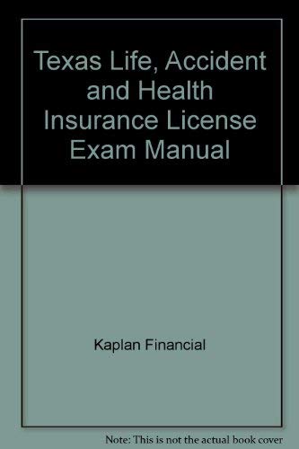 Texas Life, Accident & Health Insurance License Exam Manual: Kaplan ...