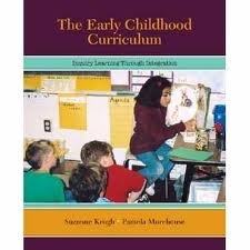The Early Childhood Curriculum: Inquiry Learning Through Integration ...