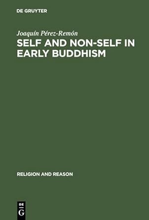 Self & Non-Self in Early Buddhism: Pérez-Remón, Joaquín: 9789027979872 ...