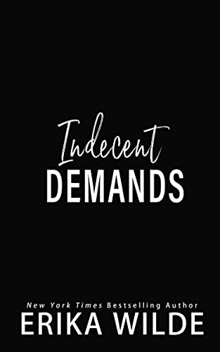 Indecent Demands: Enemies to Lovers (Indecent Series Book 3) - Kindle ...