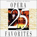 25 Opera Favorites: Twenty-Five Opera Favorites, Various Artists ...