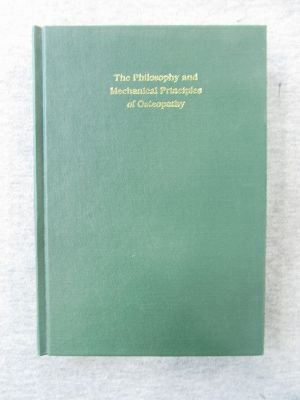 Philosophy and Mechanical Principles of Osteopathy: Still, Andrew ...