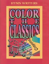 Color the Classics Godly Composers Book and Hymn Writers with Audio CD ...