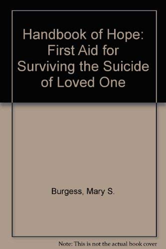 Handbook of Hope: First Aid for Surviving the Suicide of Loved One ...