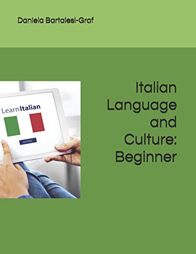 Italian Language and Culture: Beginner: Bartalesi-Graf, Daniela ...