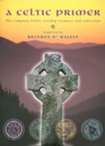 A Celtic Primer: The Complete Celtic Worship Resource and Collection ...