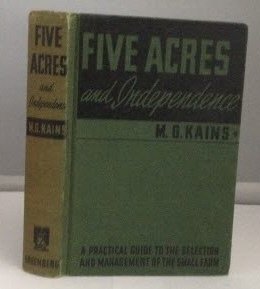 Five acres and independence;: A practical guide to the selection and ...